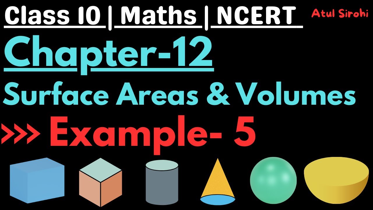 Example-5 | Chapter 12 Surface Areas and Volumes | Class 10 Maths NCERT ...