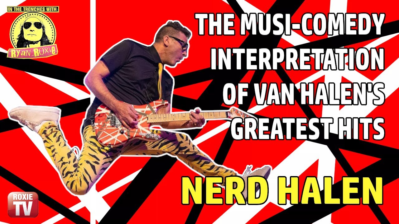 VAN HALEN GREATEST HITS Recreated in MUSI-COMEDY KEY by NERD HALEN ...