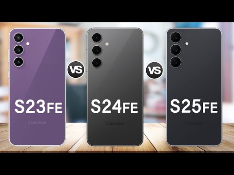Samsung Galaxy S25 FE Vs Galaxy S24 FE Vs Galaxy S23 FE