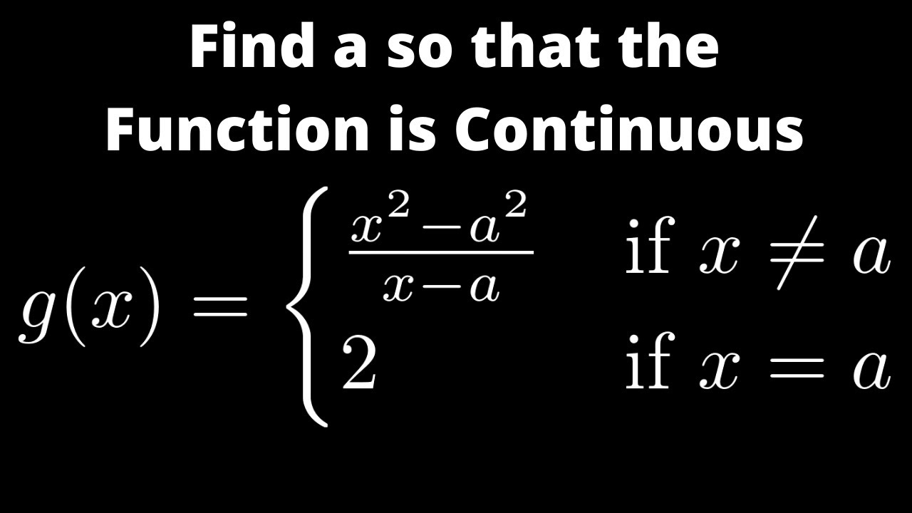 How To Find A So That The Piecewise Function Is Continuous YouTube how-to-find-a-so-that-the-piecewise-function-is-continuous-youtube