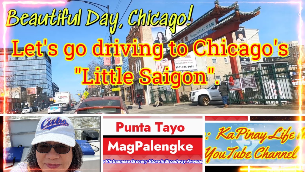 Let's Go Driving to Chicago's " Little Saigon"! and find Vietnamese ...
