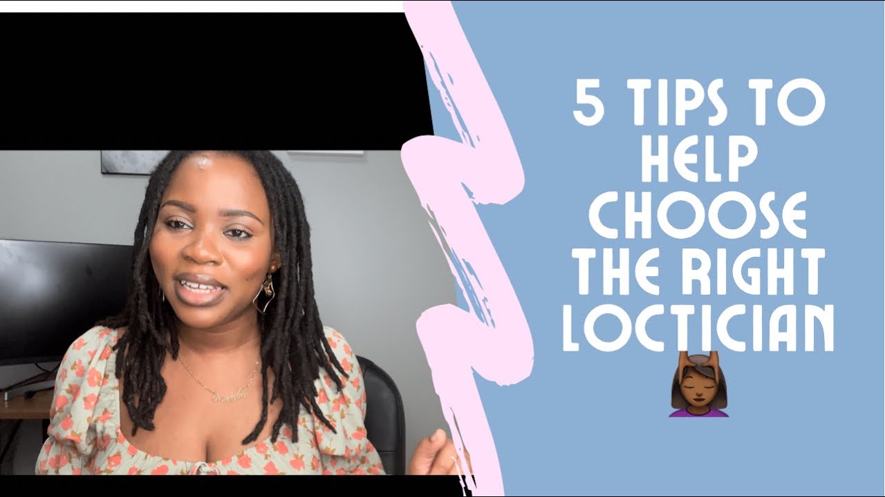 5 TIPS TO HELP FIND THE RIGHT LOCTICIAN + 3 year Loc update - YouTube