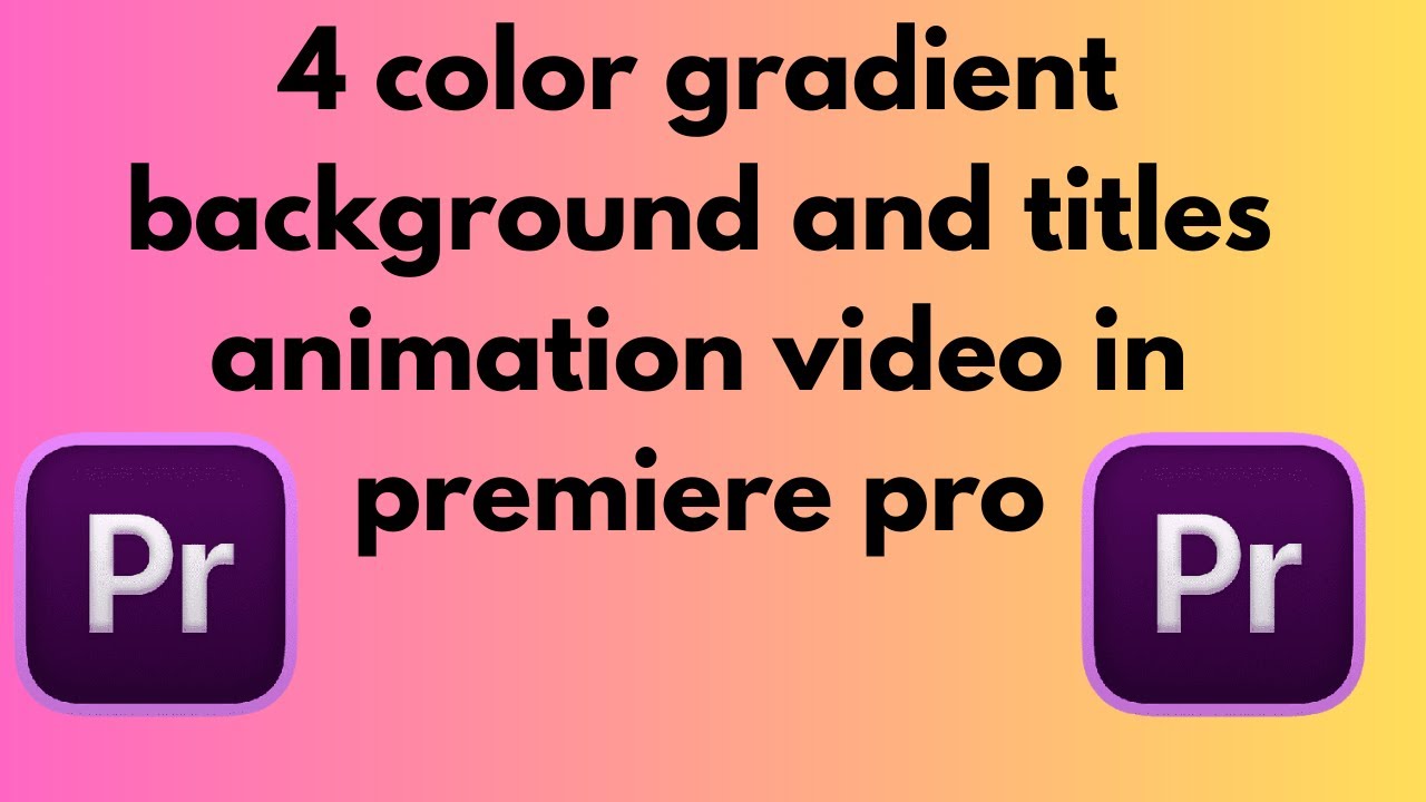 4 color gradient background and titles animation video in premiere pro ...