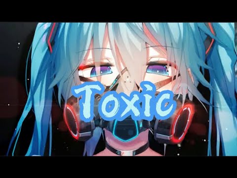 Nightcore - Toxic - YouTube