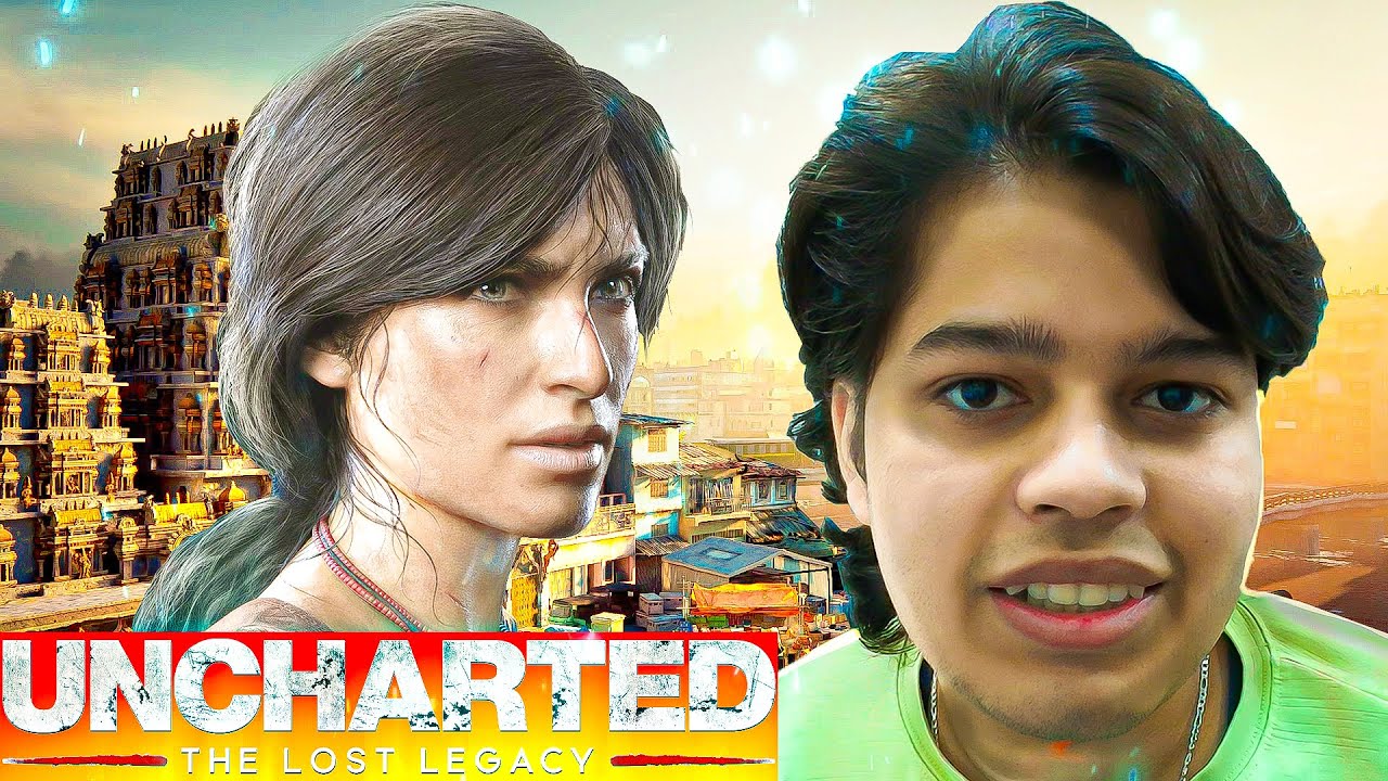 A NEW CHAPTER FOR TREASURE BEGINS - UNCHARTED LOST LEGACY - PART-1 ...