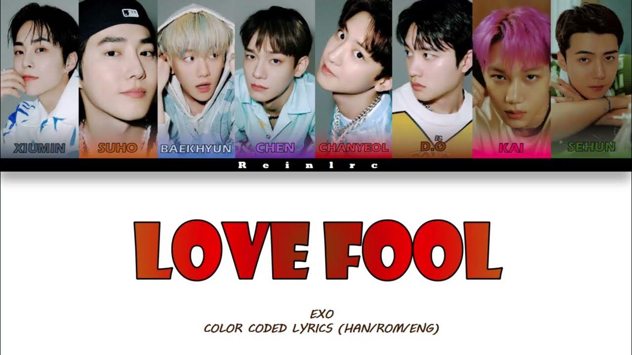 EXO (엑소) - 'Love Fool' Lyrics (Color Coded Lyrics_Han/Rom/Eng) - YouTube