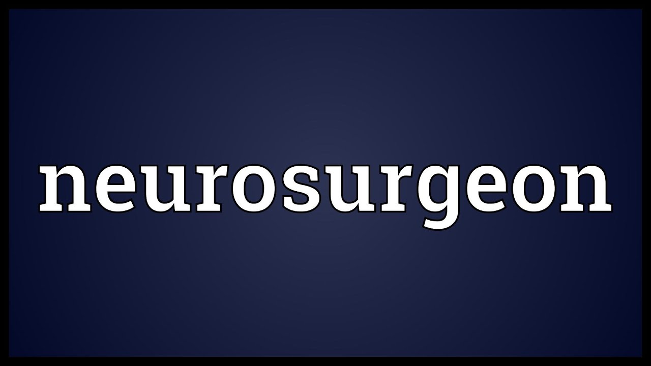 Neurosurgeon Meaning - YouTube