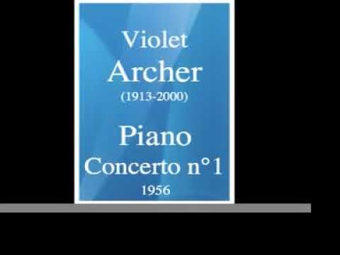 Violet Archer (1913-2000): Piano Concerto No. 1 (1956) - YouTube