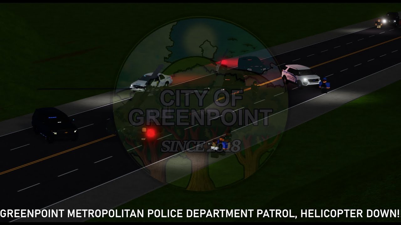 Greenpoint Metropolitan Police Department Patrol | Helicopter Down ...