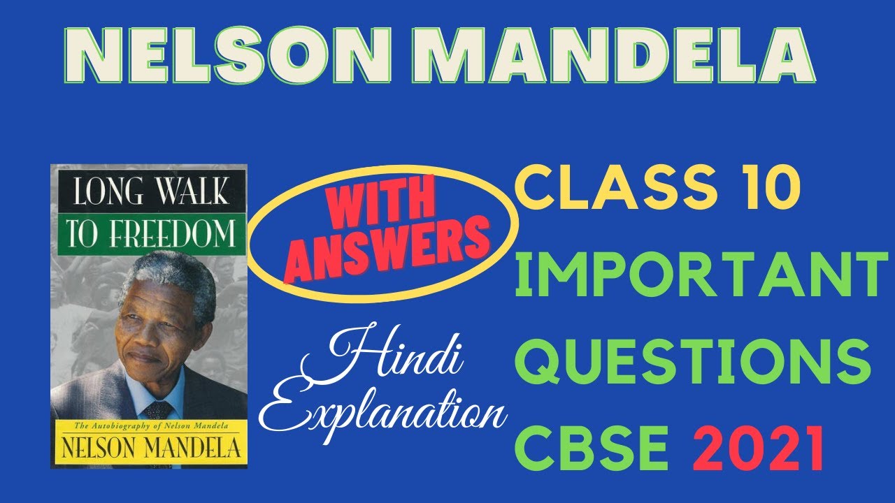 Class 10 English Nelson Mandela Long Walk To Freedom Extra Questions class-10-english-nelson-mandela-long-walk-to-freedom-extra-questions