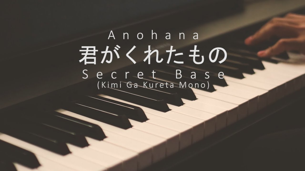 AnoHana ED - Secret Base (kimi ga kureta mono) Piano - YouTube