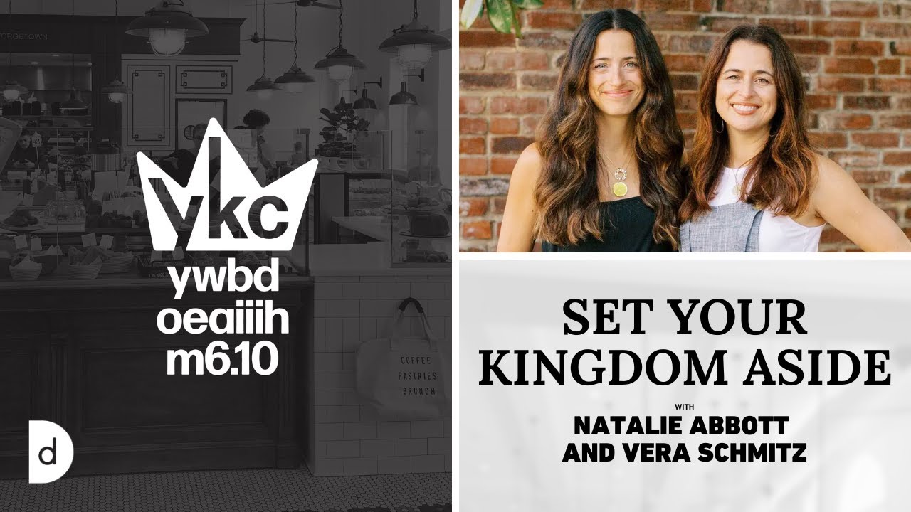 Set Your Kingdom Aside // Natalie & Vera - YouTube