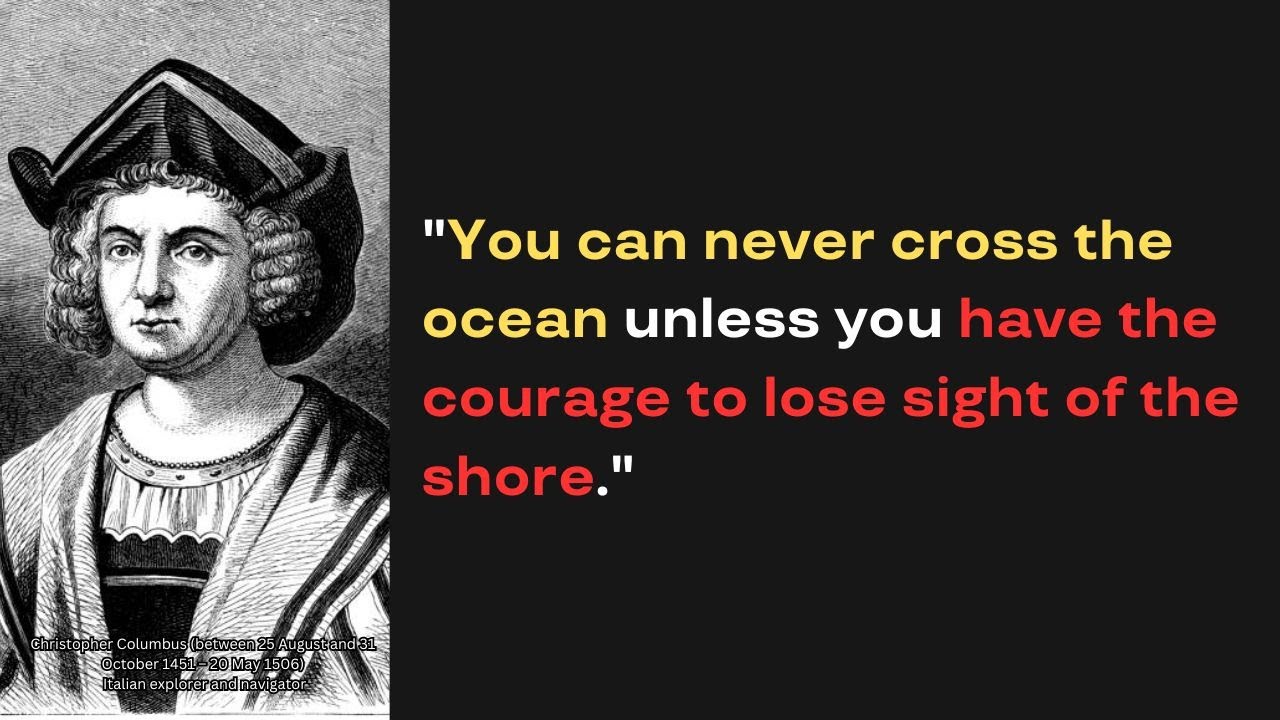 Christopher Columbus 20 Quotes About Exploration and Discovery - YouTube