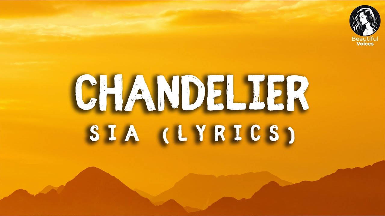 Sia - Chandelier (LYRICS) Beautiful Voices Channel - YouTube