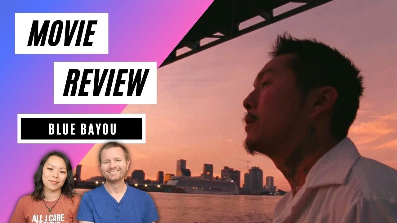 Blue Bayou | Movie Review - YouTube