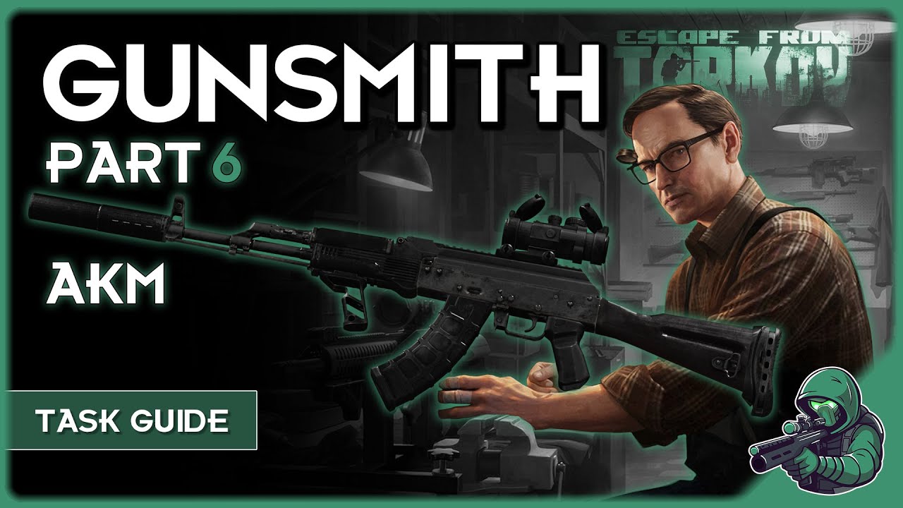 Task Guide: Gunsmith Part 6 Patch 14.0#eftguide #eft - YouTube