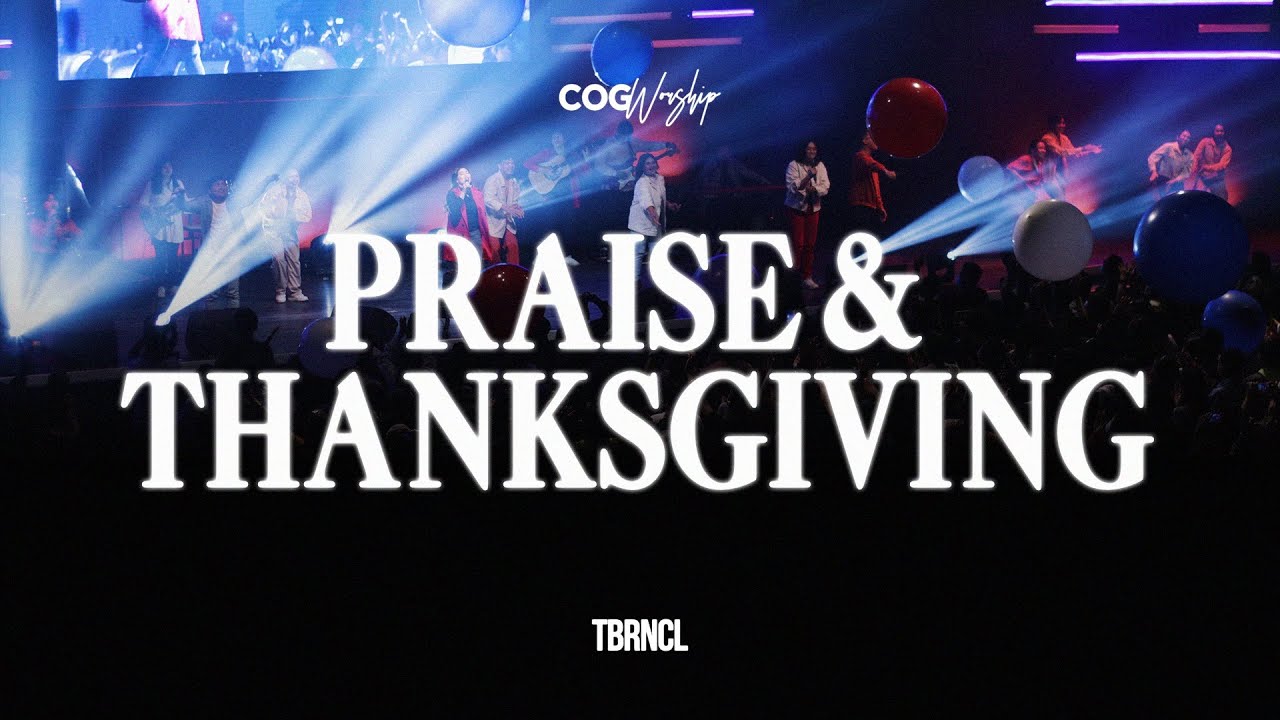 Praise and Thanksgiving | Live at the Sanctuary | COG Worship - YouTube