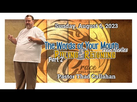 Ruling and Reigning Part 2 - Sunday Morning, August 6, 2023 - YouTube