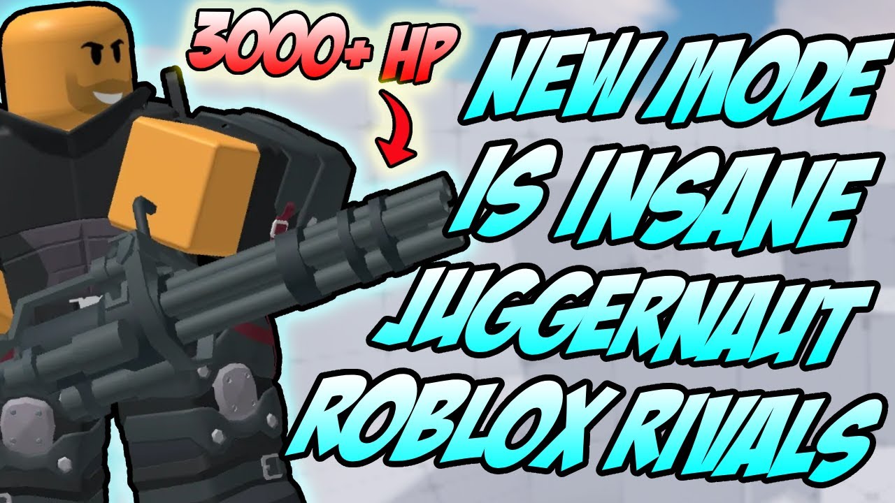 ROBLOX RIVALS New Update is CRAZY + NEW JUGGERNAUT MODE - YouTube