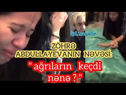 ZÖHRƏ ABDULAYEVANIN NƏVƏSİ NƏNƏ AĞRILARIN KEÇDİ!