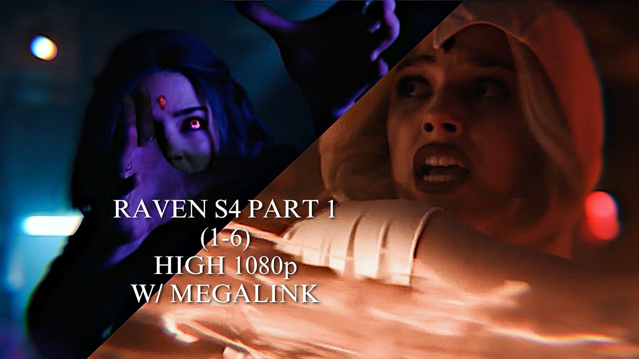 RAVEN SEASON - 4 PART 1 ( EP1-6) - HIGH QUALITY - W/ megalink - YouTube