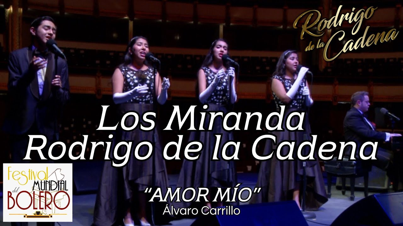 Amor Mío - Los Miranda y Rodrigo de la Cadena - V Festival Mundial Del ...
