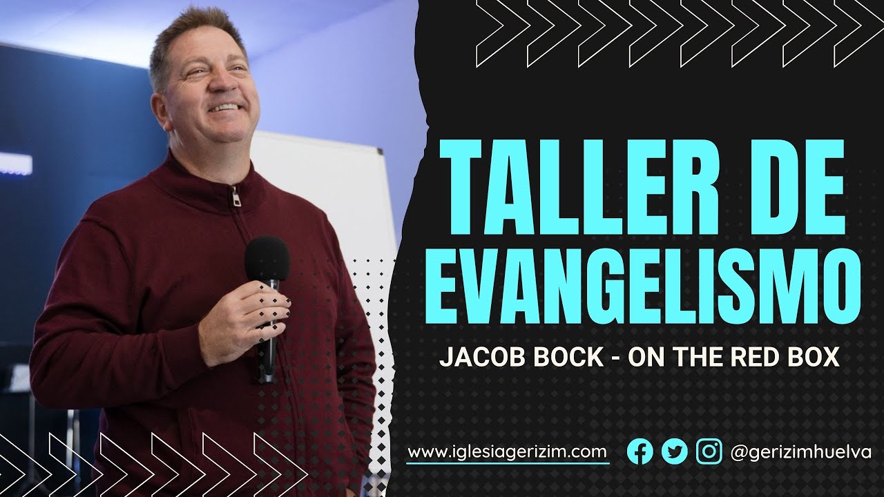 TALLER de EVANGELISMO - Jacobo Bock - PARTE 2 - On the Red Box - YouTube
