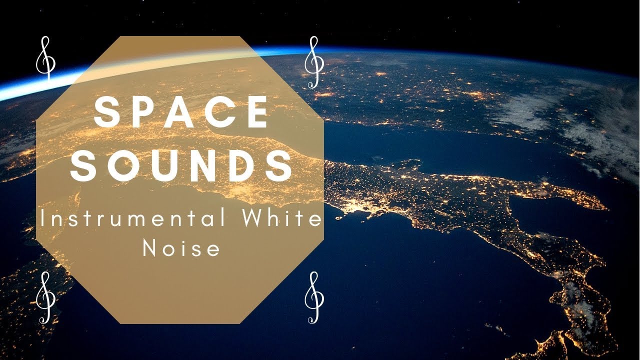 SPACE WHITE NOISE - Sleep, Study, Relax (Instrumental White Noise ...