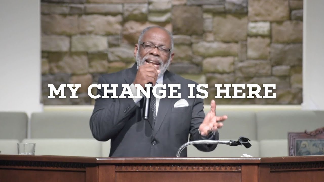 My Change Is Here - YouTube