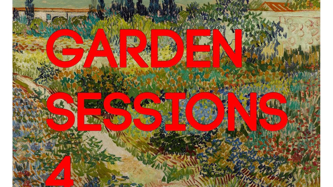 Garden Sessions {4} - YouTube