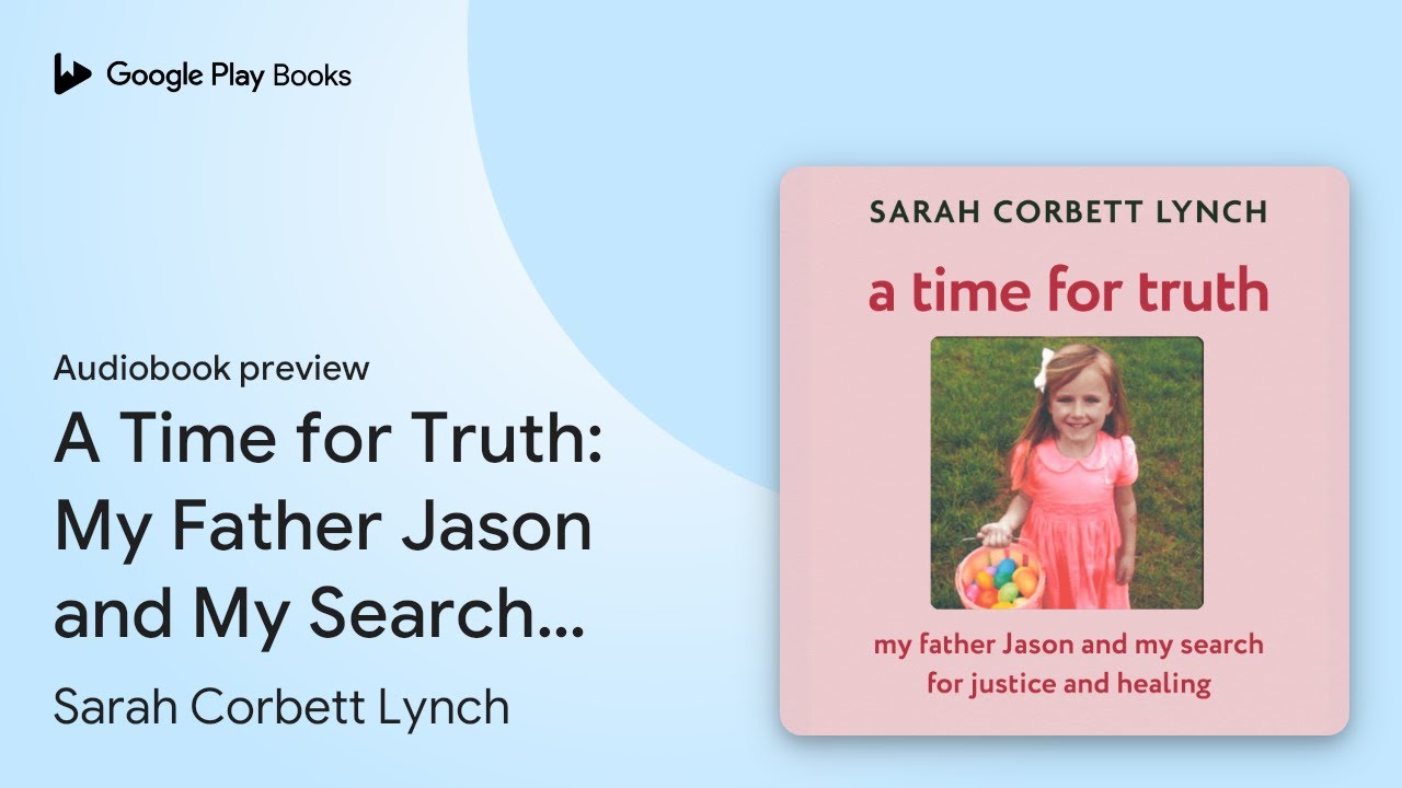 A Time for Truth: My Father Jason and My Search… by Sarah Corbett Lynch ...