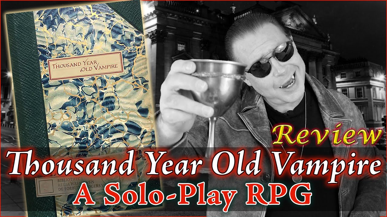 Thousand Year Old Vampire A Solo RPG Review YouTube Thousand Year Old Vampire A Solo RPG Review YouTube