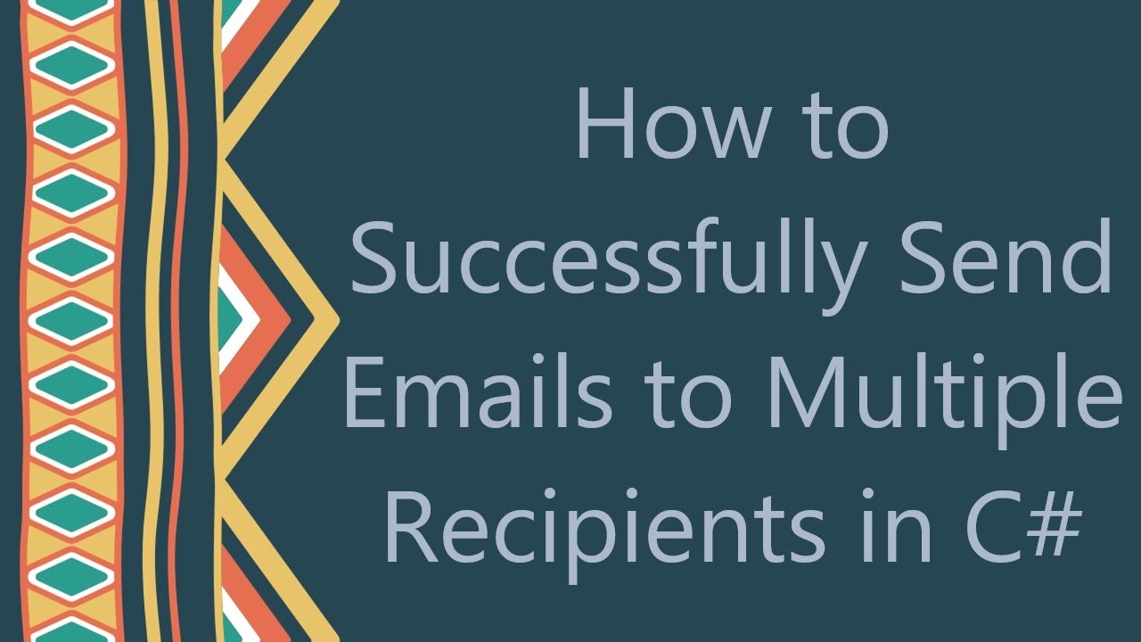 How to Successfully Send Emails to Multiple Recipients in C- - YouTube