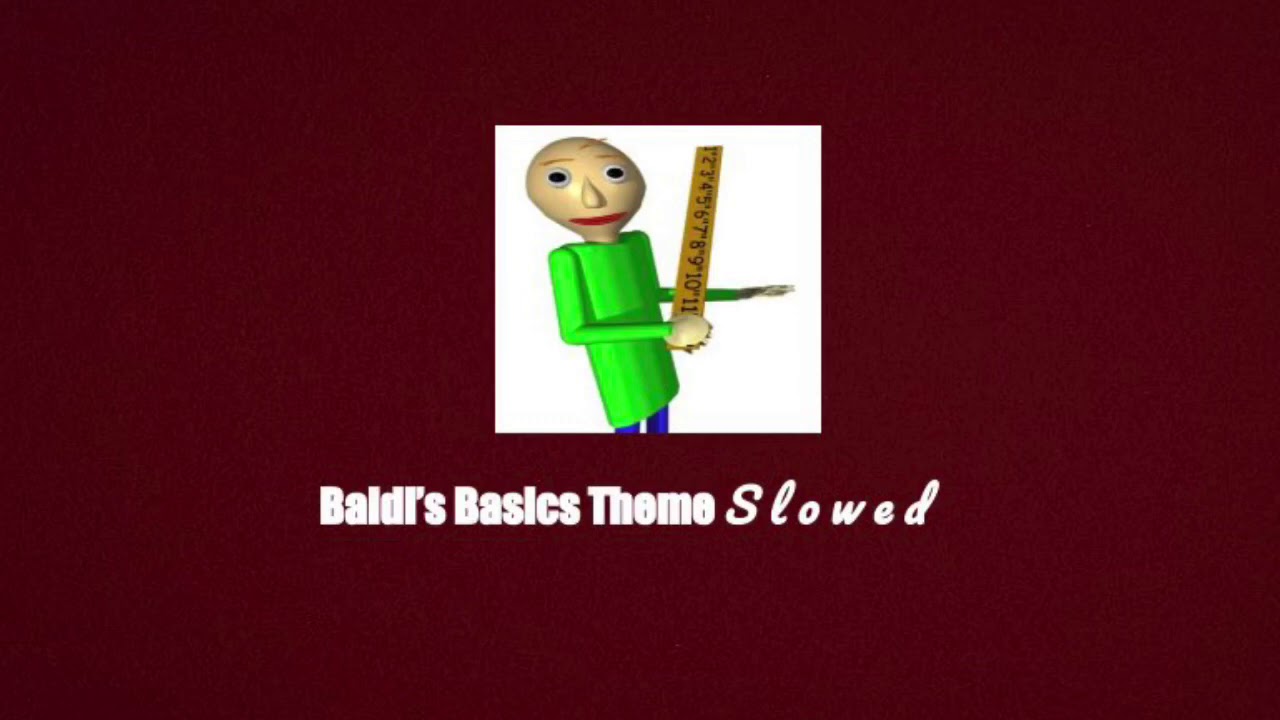 Baldi’s Basics Theme Slowed - YouTube