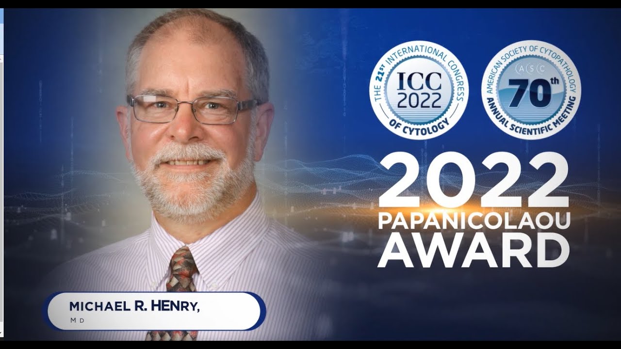 2022 ASC Papanicolaou Award - Michael R. Henry, MD - YouTube