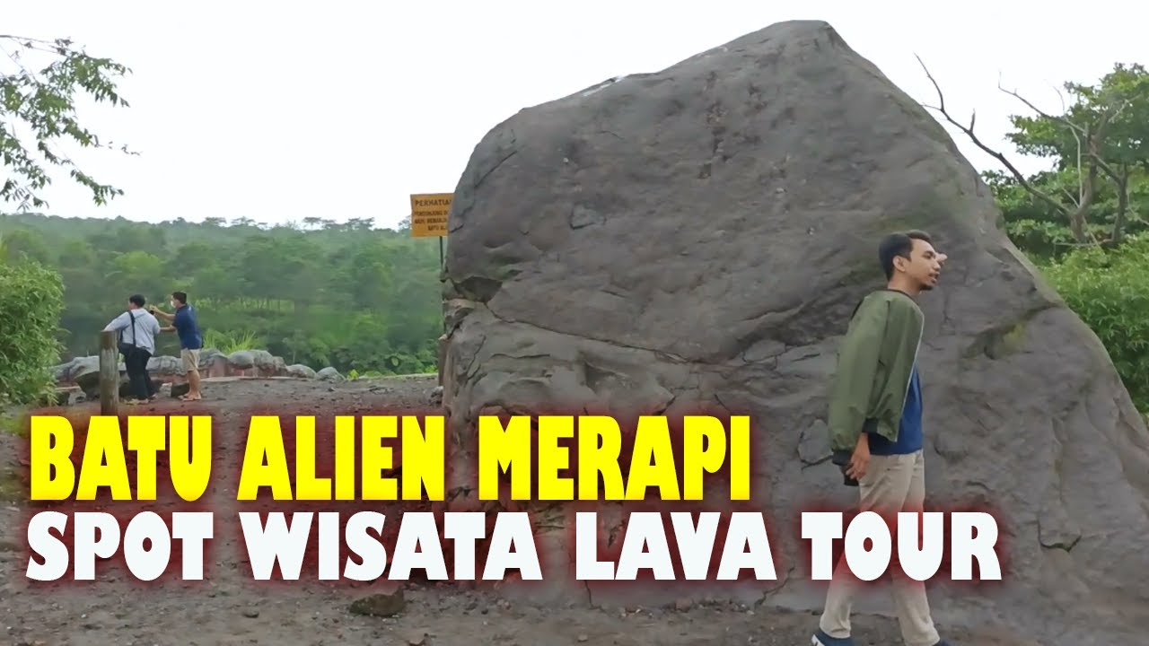 BATU ALIEN GUNUNG MERAPI | WISATA JEEP LAVA TOUR MERAPI - Mount Merapi ...