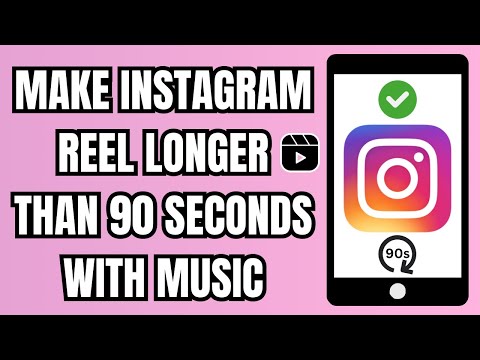 How to Make a Reel Longer Than 90 Seconds with Music 2026