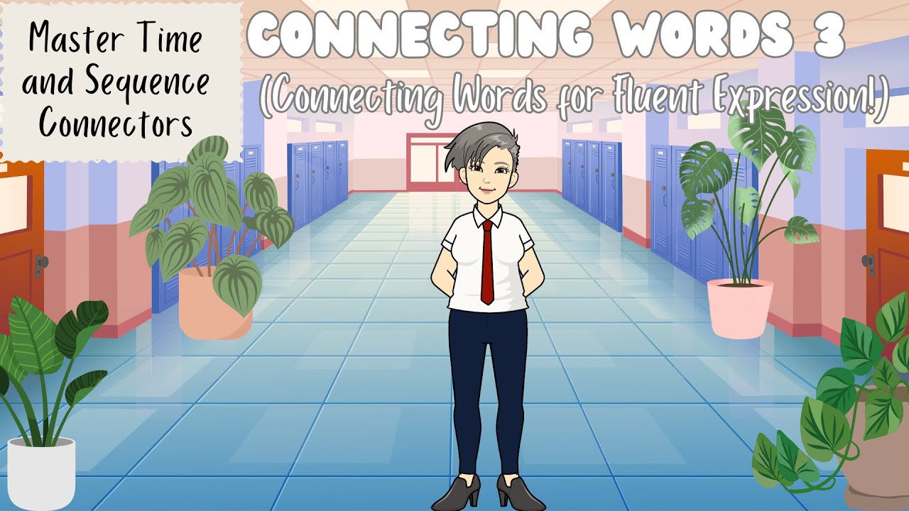 Mastering Time and Sequence Connecting Words / Enhancing Your English Fluency - YouTube