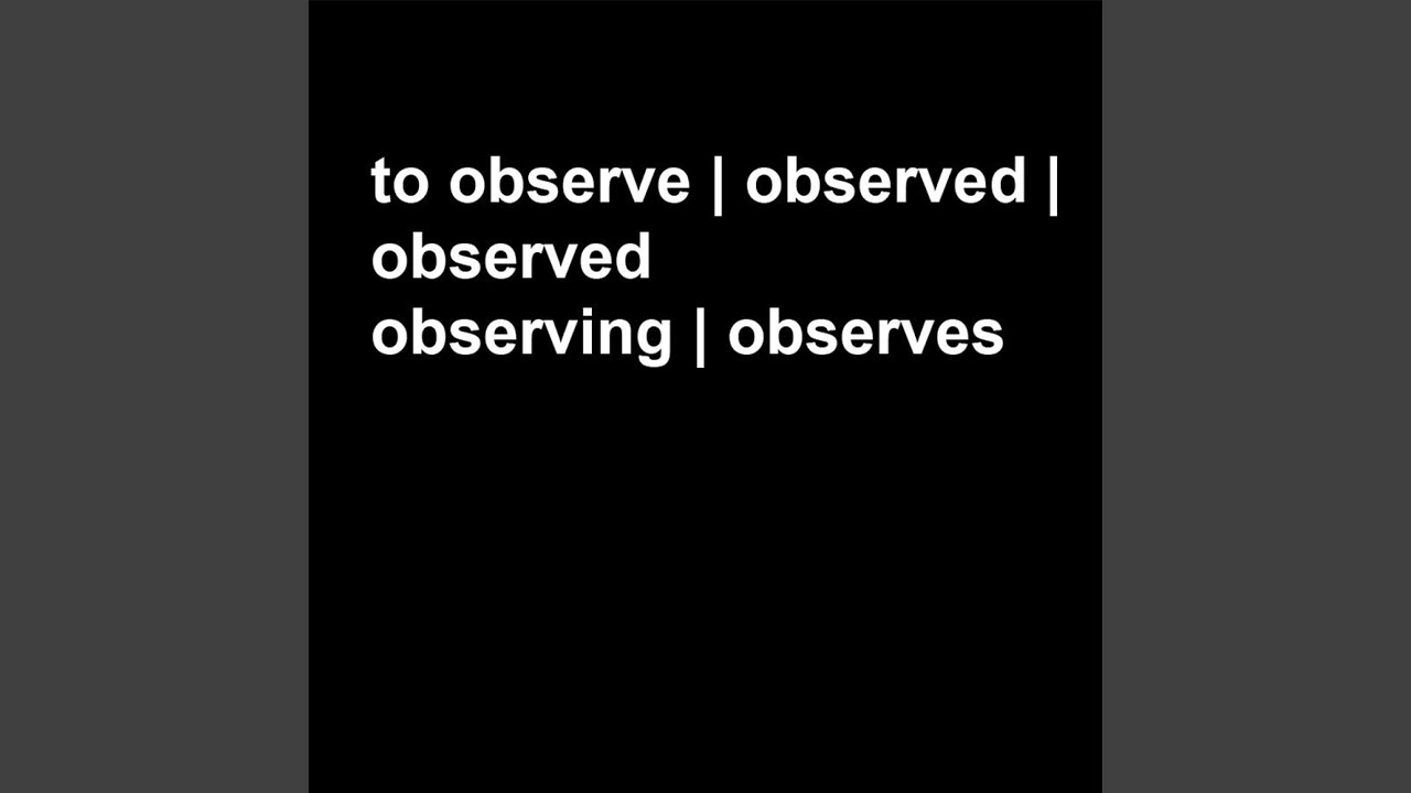 to observe - YouTube