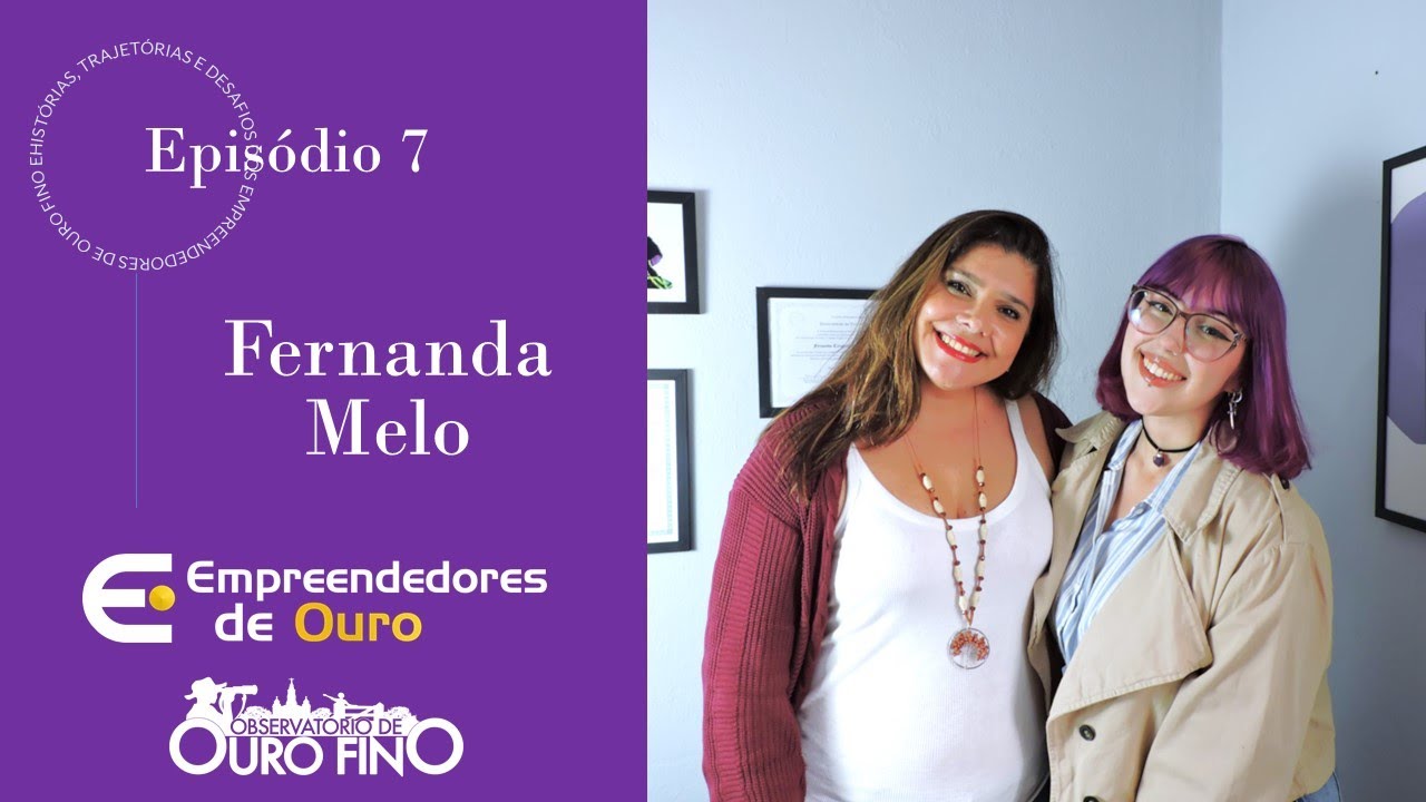 🧠 EP7: Empreendedores de Ouro: A Essência e Sabedoria de Fernanda Melo ...