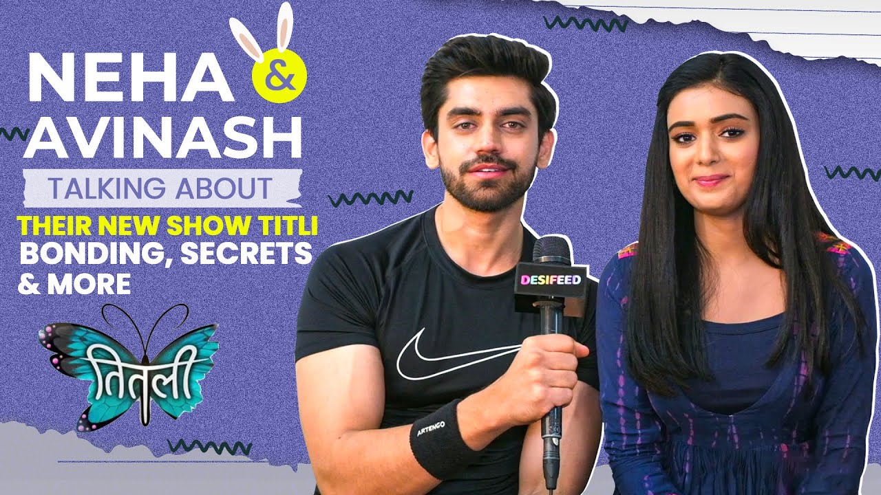 Neha Solanki And Avinash Mishra On Their New Show Titli, Bonding ...
