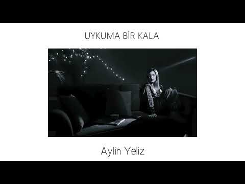 Aylin Yeliz - Uykuma Bir Kala