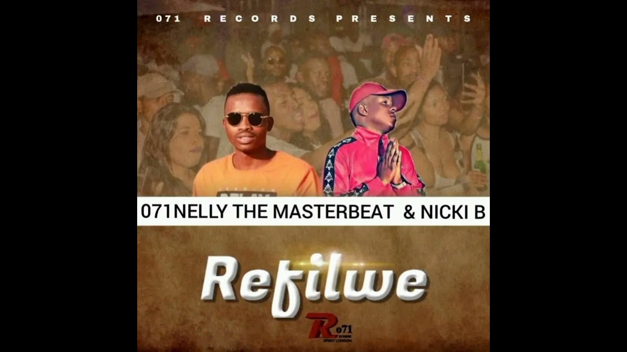 071 Nelly the Masterbeat ft Nicki B - Refilwe - YouTube