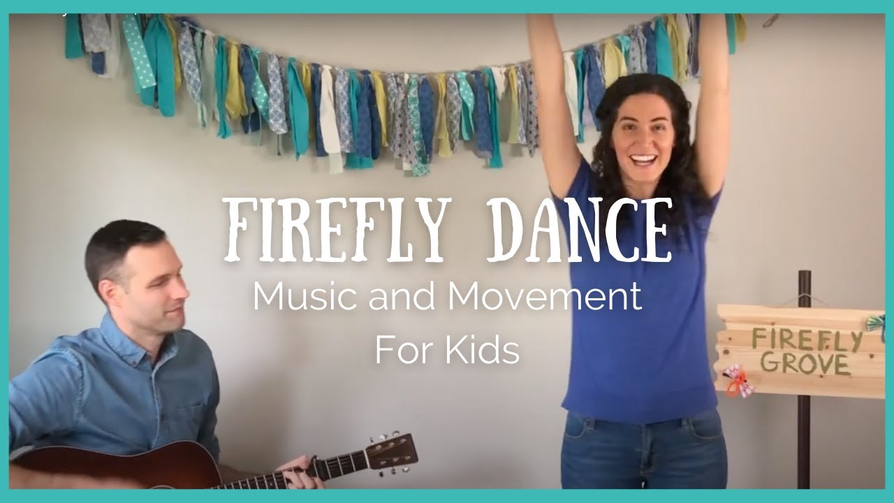Firefly Dance | Firefly Song for Kids | Music and Movement for Kids ...