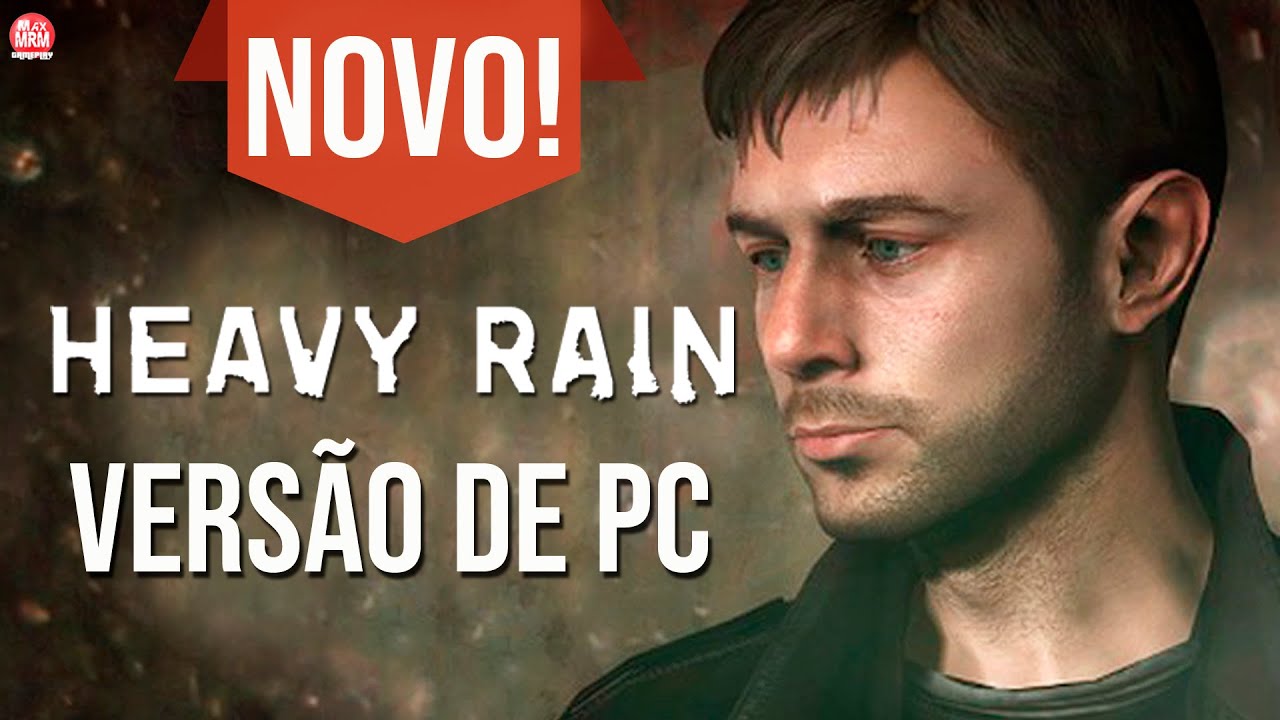 HEAVY RAIN REMASTERIZADO ( LANÇAMENTO ) - JOGANDO A VERSÃO DE PC 1080p ...