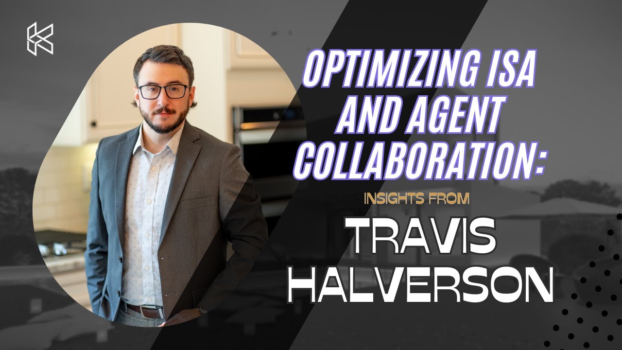 Optimizing ISA and Agent Collaboration: Insights from Travis Halverson ...