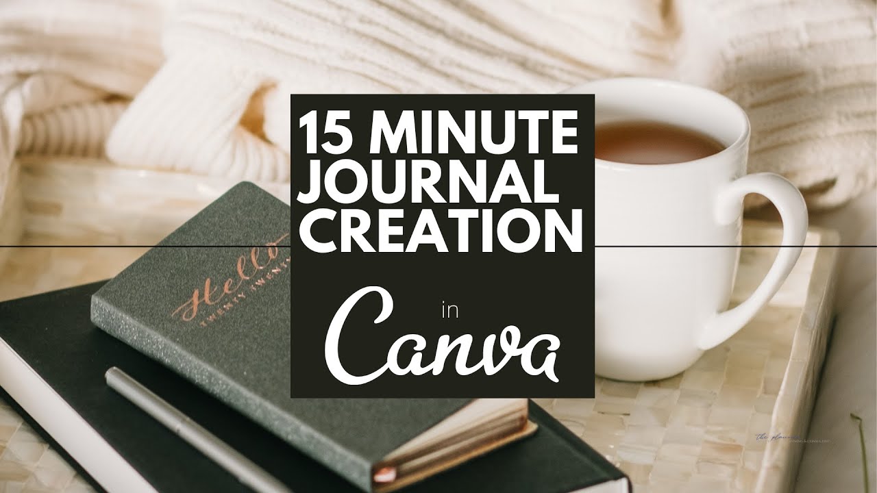 CREATE A JOURNAL IN CANVA UNDER 15 MINUTES - YouTube