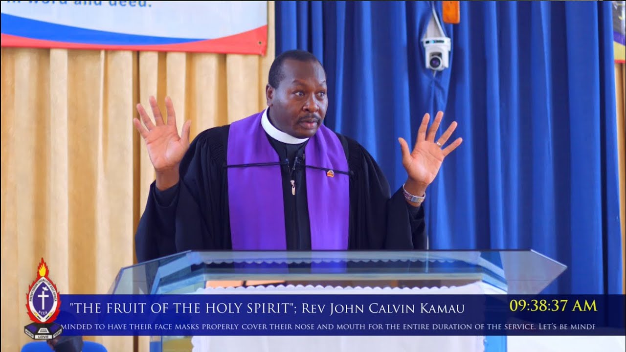 [SERMON] Fruit of The Holy Spirit; Rev. John Calvin Kamau - YouTube
