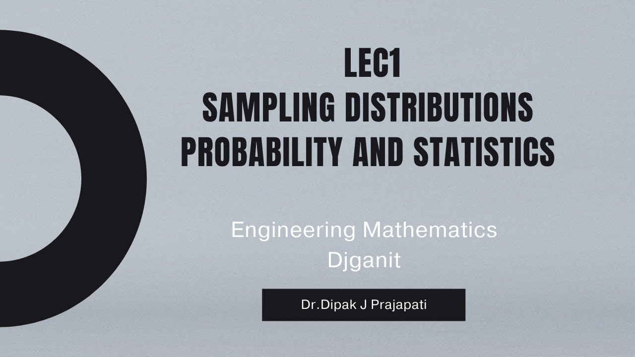 Lec1 Sampling Distributions Central Limit Theorem Youtube