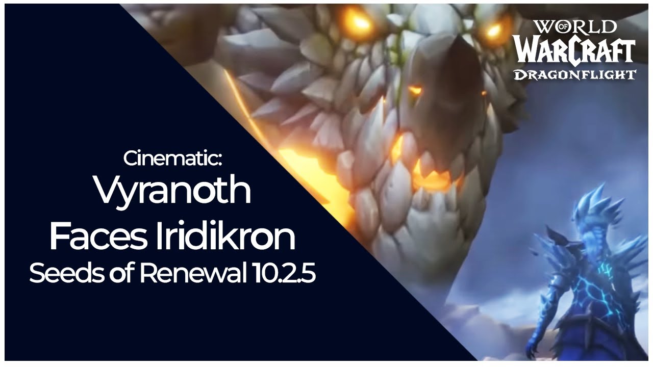 Vyranoth Faces Iridikron Cinematic: Dragonflight Seeds of Renewal - 10. ...